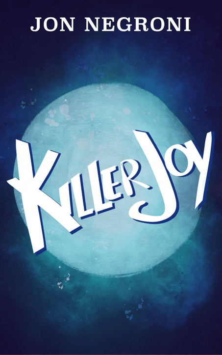 killer-joy-cover - Jon Negroni